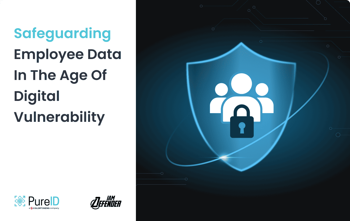 Safeguarding Employee Data in the Age of Digital Vulnerability - PureID